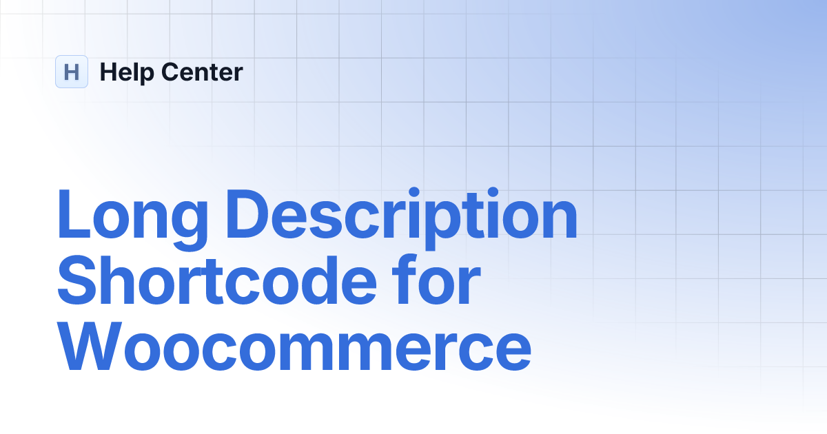 Long Description Shortcode for Woocommerce | Help Center
